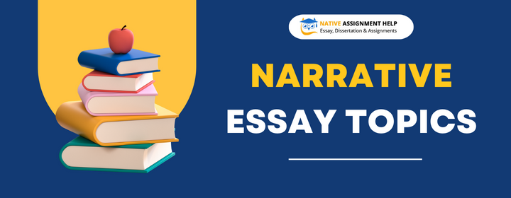 40 Best Narrative Essay topics for UK Students in 2024